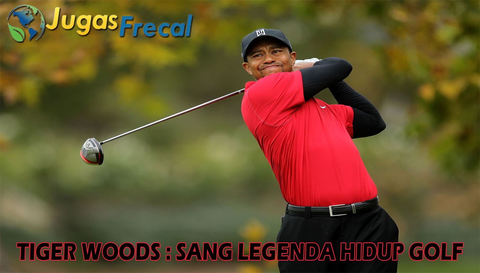Tiger Woods: Legenda Golf Terhebat Sepanjang Masa - JUGASFRECAL